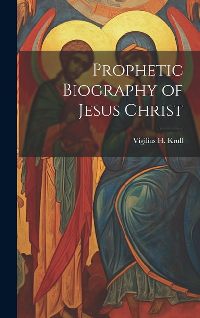 Prophetic Biography of Jesus Christ (Hardcover) - Walmart.com