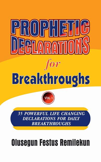 Prophetic Declarations for Breakthroughs 35 Powerful life changing ...