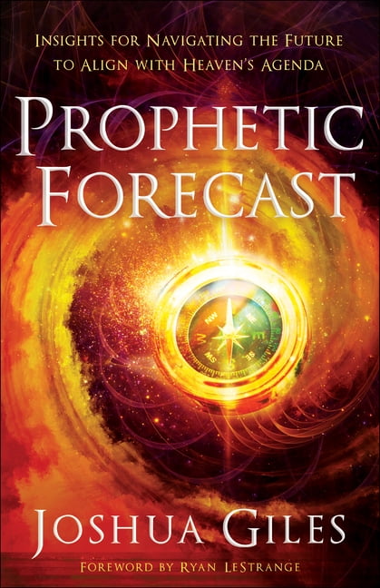 Chosen Books' Prophetic Forecast: Insights for Navigating the Future ...