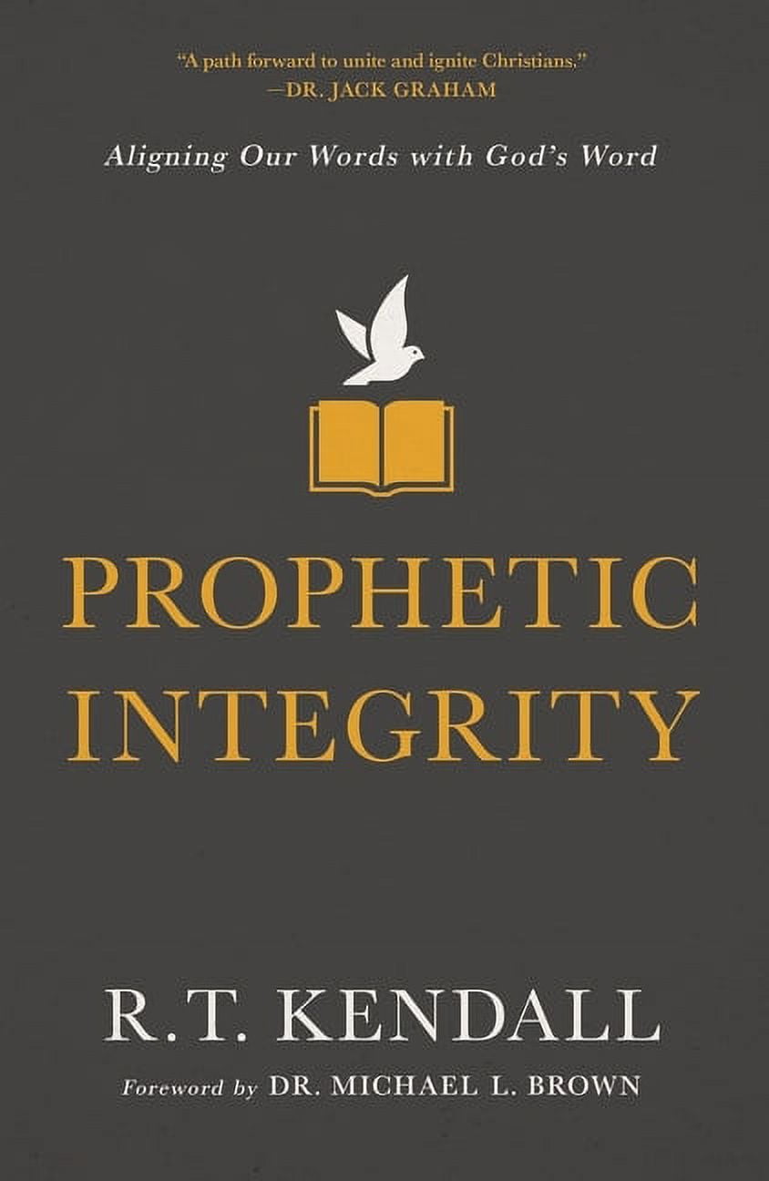 Prophetic Integrity: Aligning Our Words with God's Word, (Paperback ...