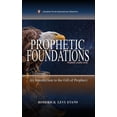 Prophetic Studies Prophetic Foundations: An Introduction to the Gift of ...