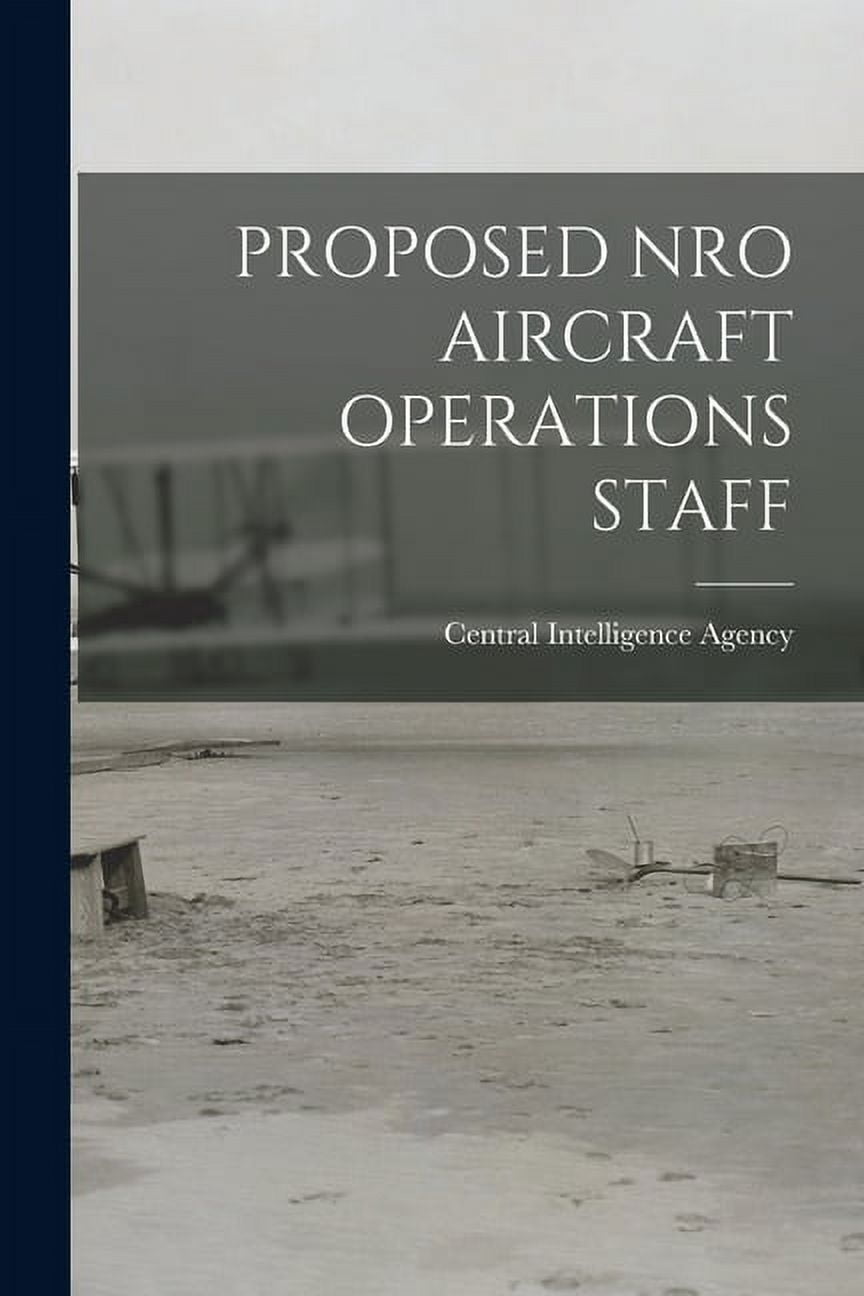 Proposed Nro Aircraft Operations Staff, (Paperback) - Walmart.com