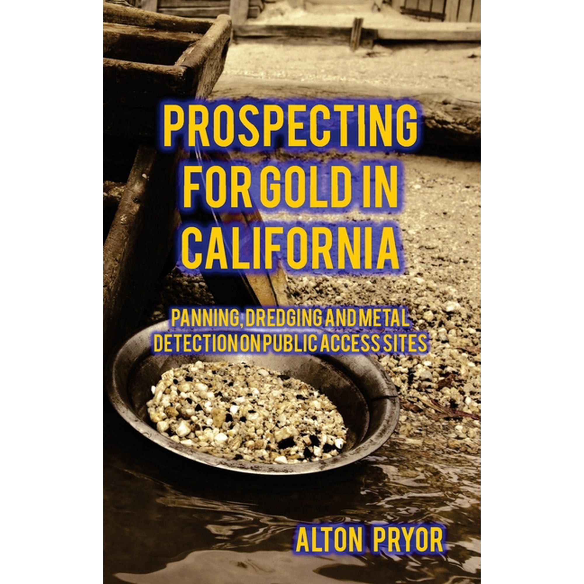 Gold Prospecting Locations In California
