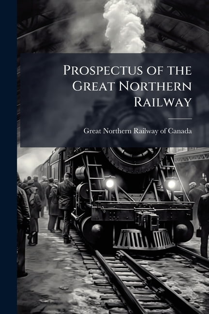 Great Northern Railway Of Canada