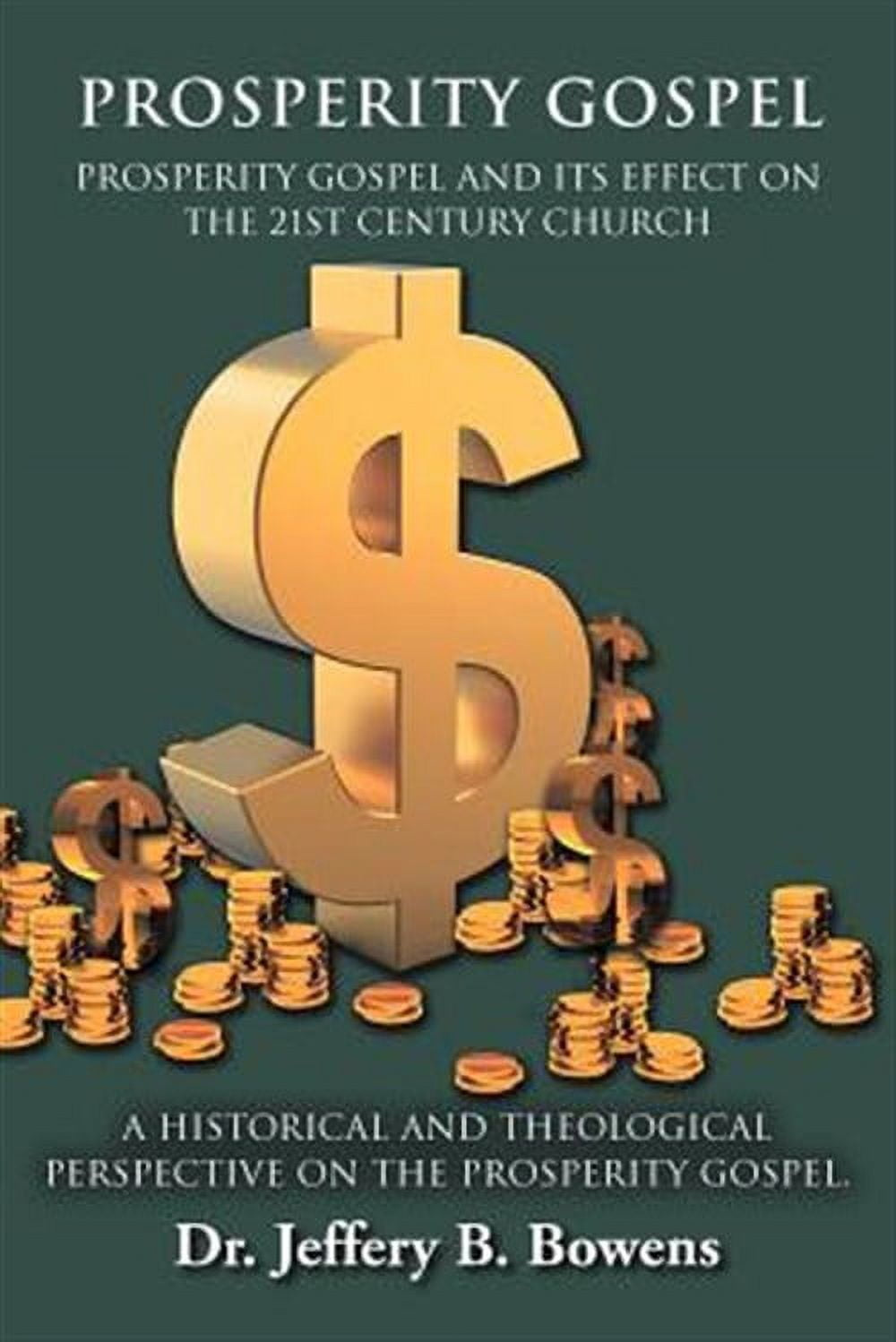 Prosperity Gospel - And It's Effect on the 21st Century Church - A ...
