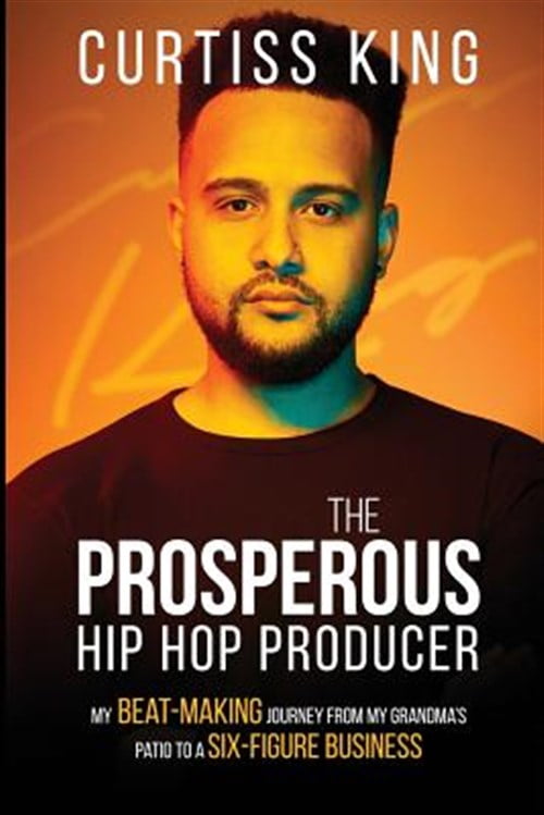 Prosperous: The Prosperous Hip Hop Producer (Paperback) - Walmart.com
