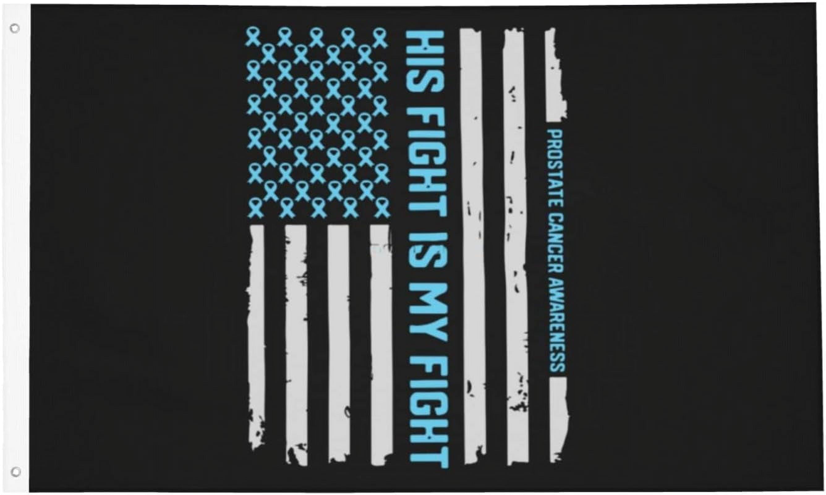 Prostate Cancer Awareness His Fight Is My Fight Banner With Metal ...