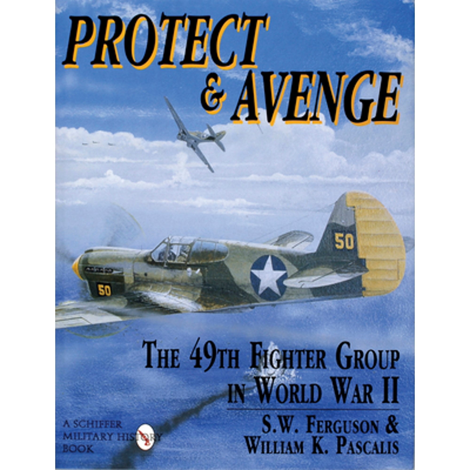 Pre-Owned Protect & Avenge: The 49th Fighter Group in World War II ...