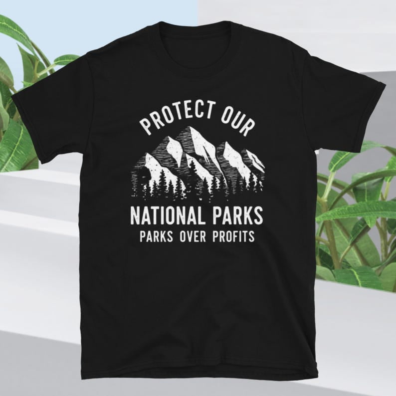 Protect Our National Parks Shirt – Bold Support National Parks Tee ...
