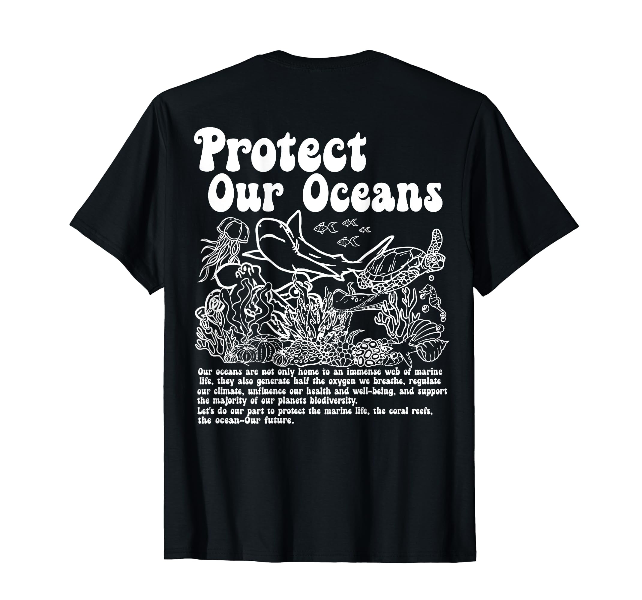 Protect Our Oceans Respect The Locals, Save The Ocean (Back) T-Shirt ...