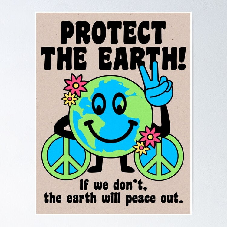 Protect The Earth! Poster, UNFRAMED-18x24 - Walmart.com