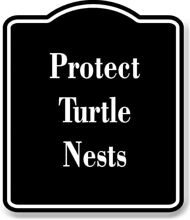 Protect Turtle Nests BLACK Aluminum Composite Sign 8.5''x10'' - Walmart.com