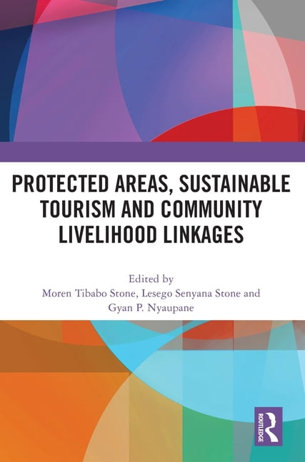 Protected Areas, Sustainable Tourism and Community Livelihood Linkages ...