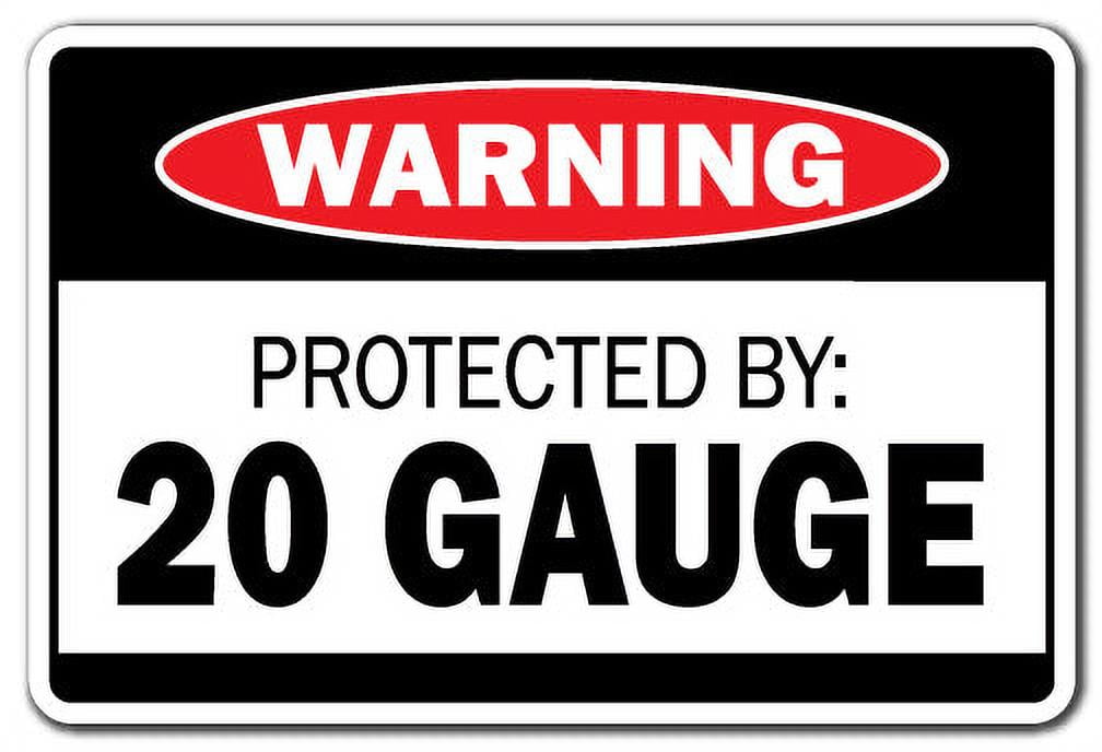 Protected By 20 Gauge Warning Sign | Indoor/Outdoor | Funny Home Décor ...