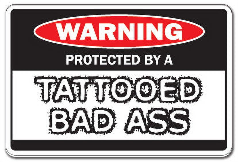Protected By A Tattooed Warning Sign | Indoor/Outdoor | Funny Home ...