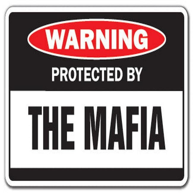Protected by the Mafia Warning Sign - Walmart.com