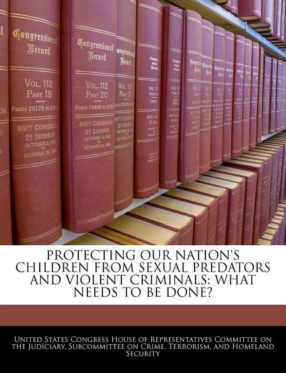 Protecting Our Nation's Children from Sexual Predators and Violent ...