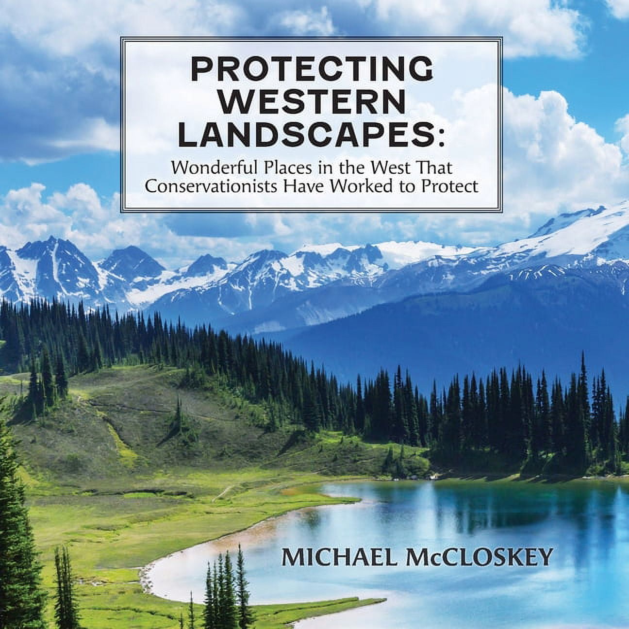 Protecting Western Landscapes: Wonderful Places in the West That ...