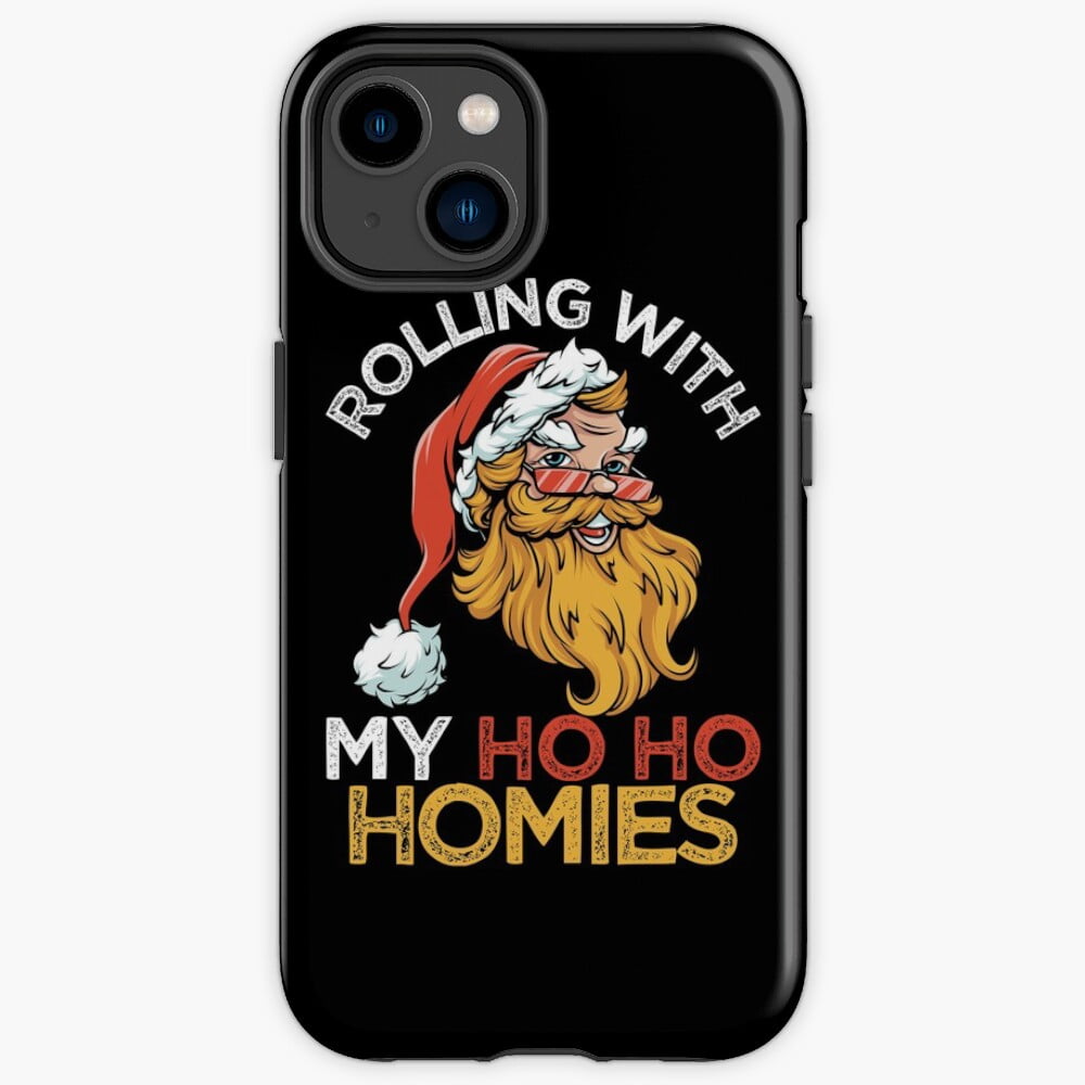 Protective iPhone Case Rolling With My Ho Ho Homies Phone Case #51 ...