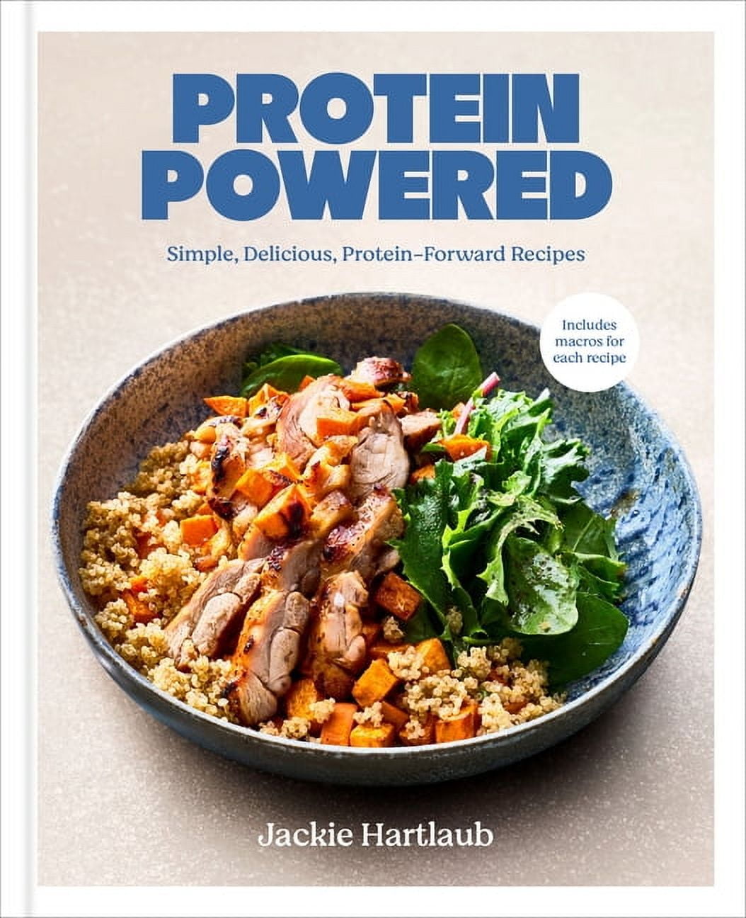 The Powered by Protein Cookbook: A Cookbook: Simple, Delicious, High ...