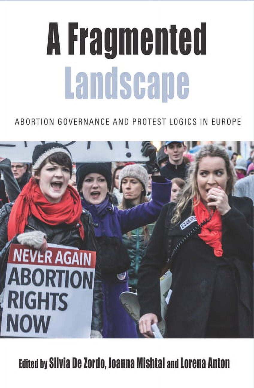 Protest, Culture & Society A Fragmented Landscape: Abortion Governance ...