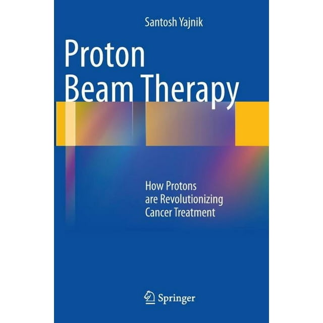 Proton Beam Therapy: How Protons Are Revolutionizing Cancer Treatment ...
