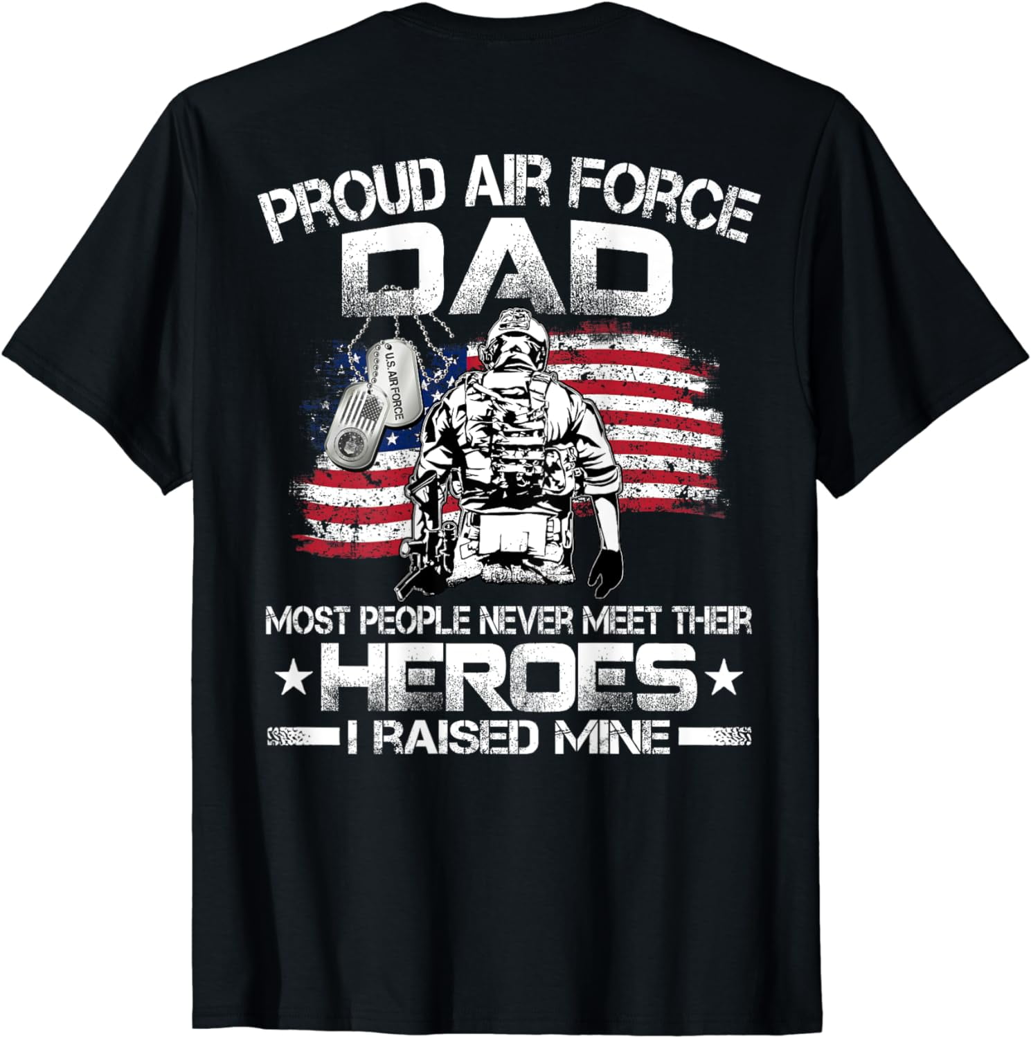 Proud Air Force Dad Air Force Graduation Dad USAF Heroes T-Shirt ...