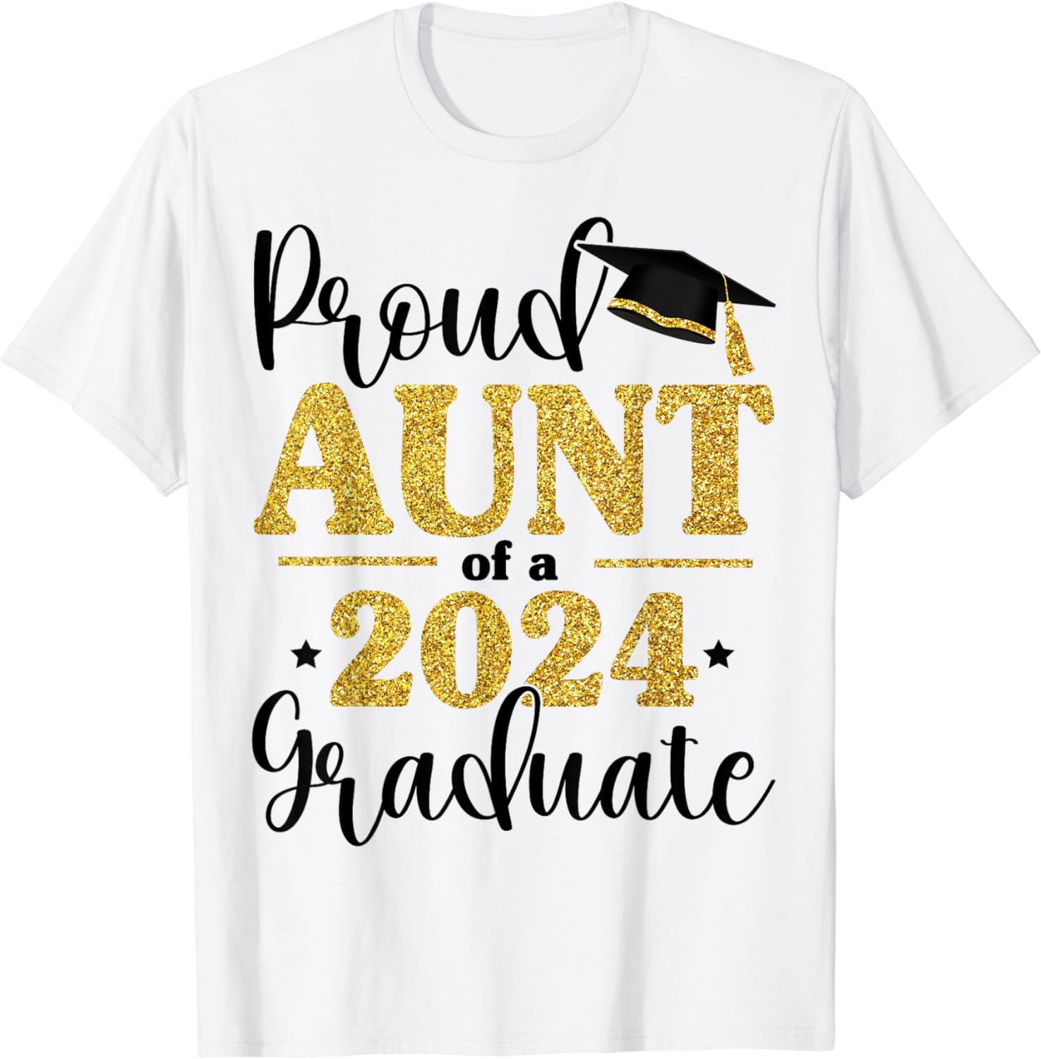 Proud Aunt Of A 2024 Graduate Graduation Matching Family T-Shirt ...