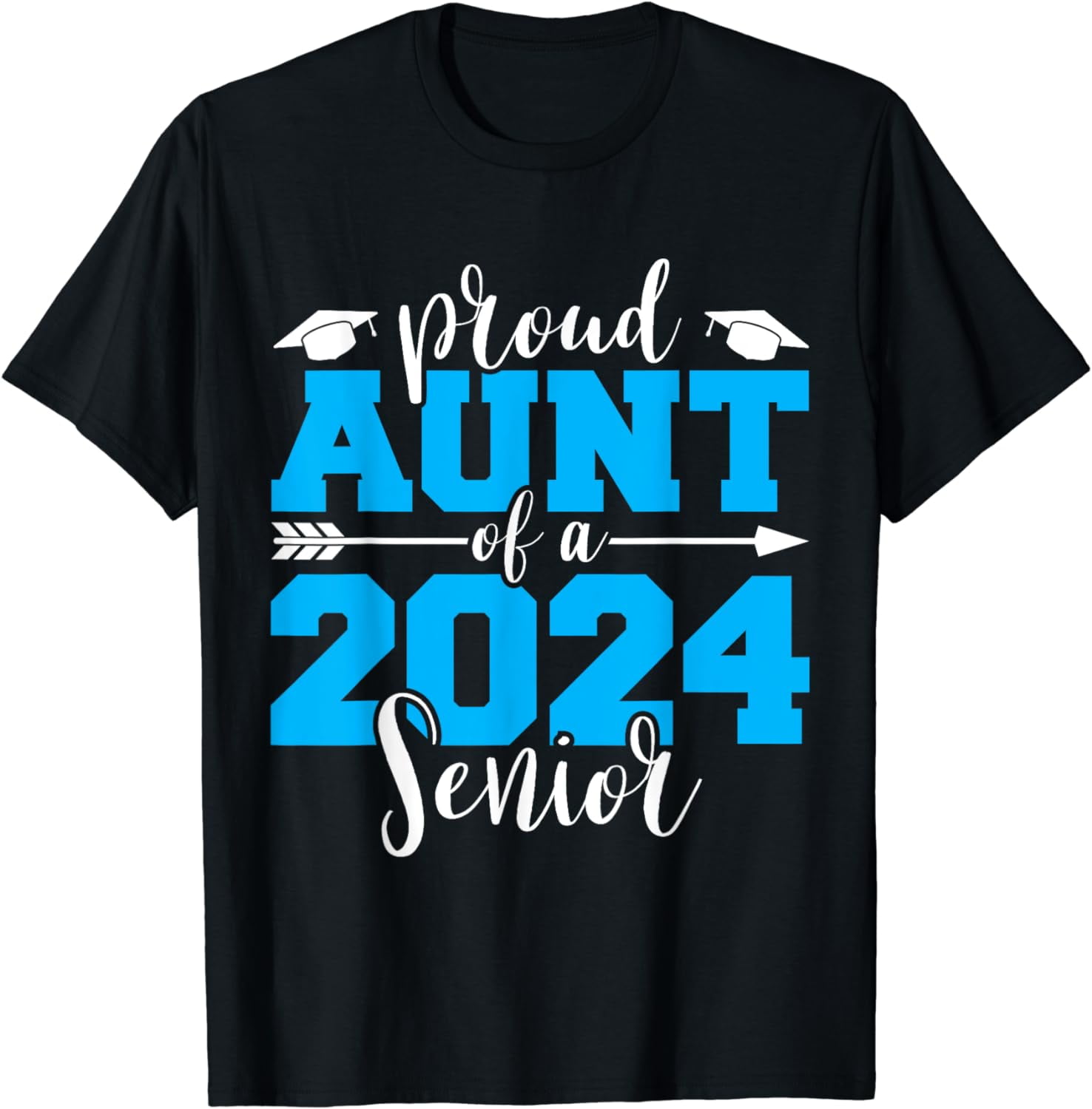 Proud Aunt Of A 2024 Senior Graduate Family Graduation T-Shirt ...