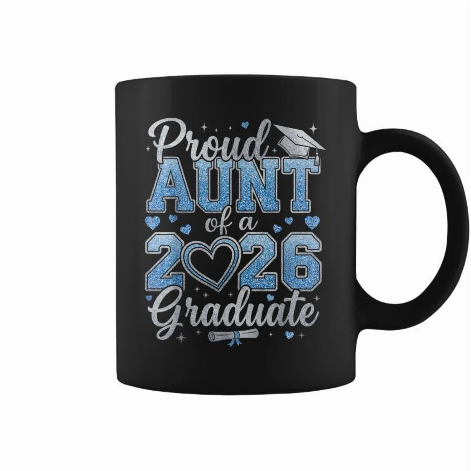 Proud Aunt Of A Class Of 2026 Graduate Senior Graduation Coffee Mugs ...