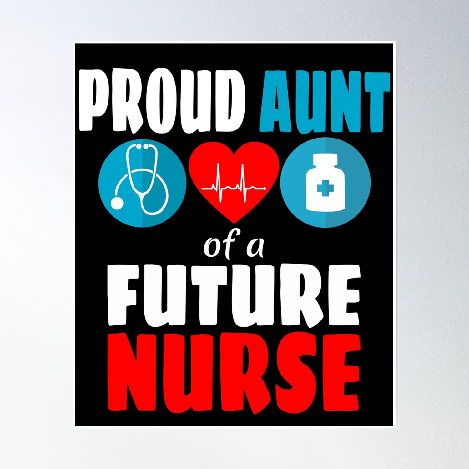 Proud Aunt Of A Future Nurse Poster Wall Art, Modern Wall Decor, 8x12 ...