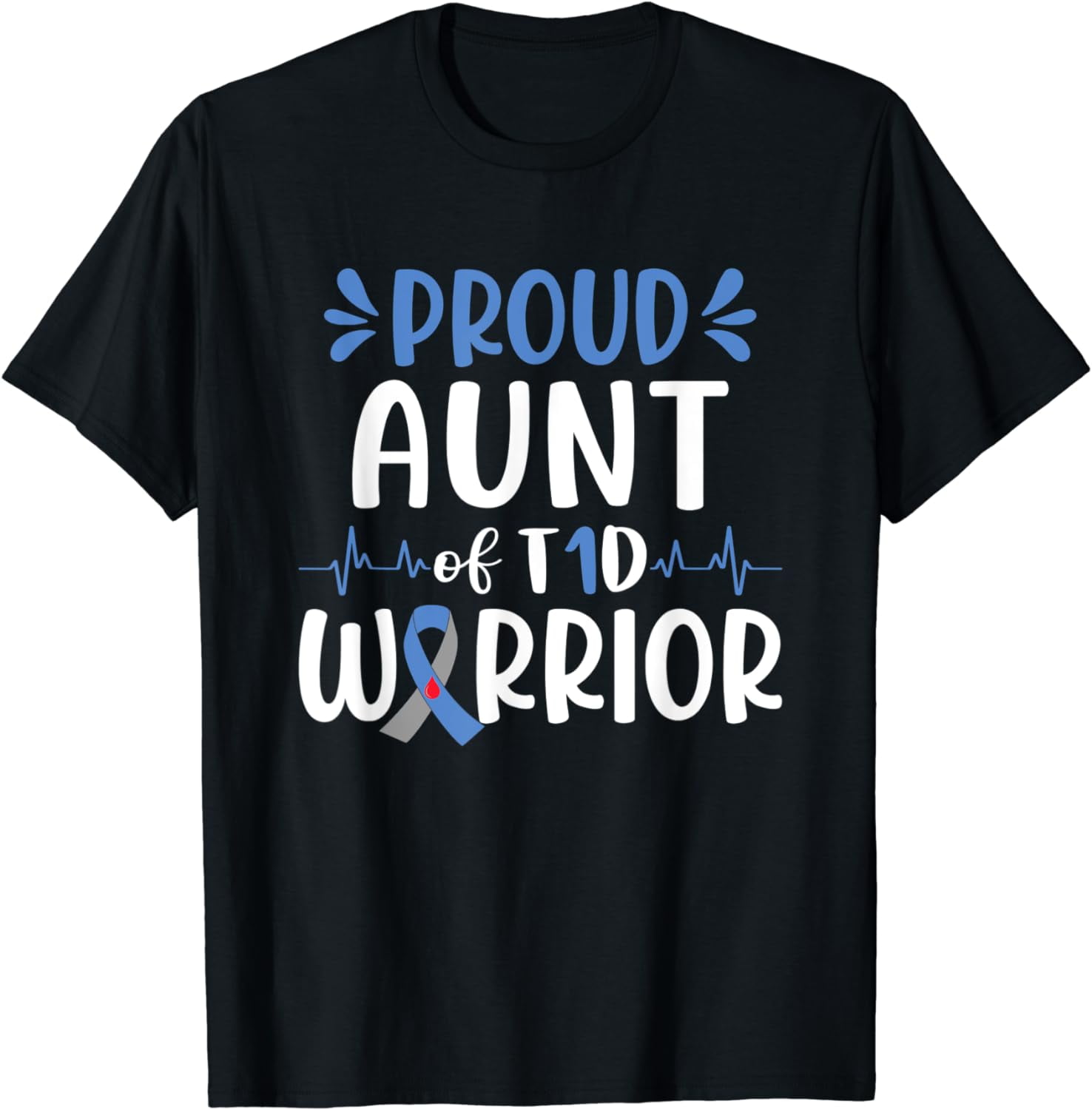 Proud Aunt Of T1D Warrior Diabetes Awareness Blue Ribbon T-Shirt ...