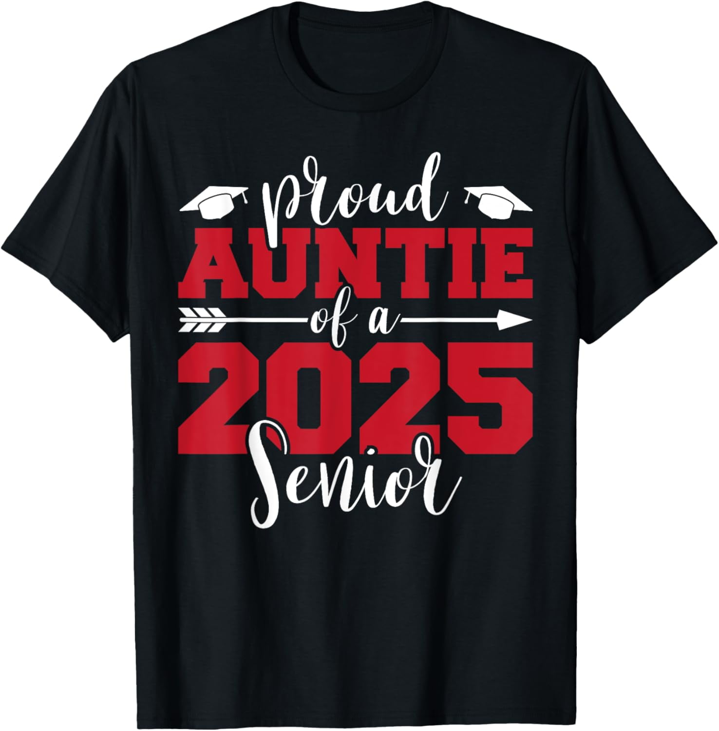 Proud Auntie Of A 2025 Senior Graduate Family Graduation T-Shirt ...