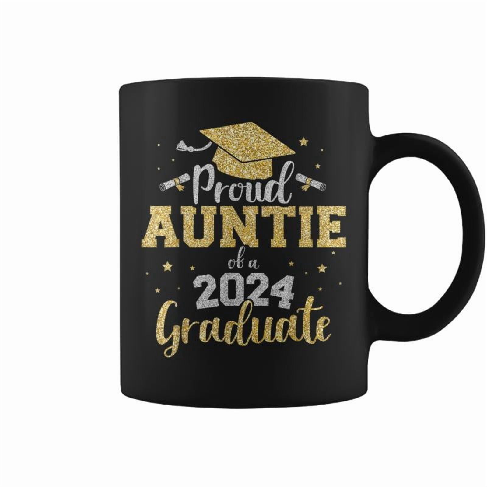 Proud Auntie Of A Class Of 2024 Graduate Senior Graduation Coffee Mugs ...