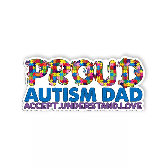Proud Autism Dad Accept Understand Love Sticker Autism Sticker Phone ...