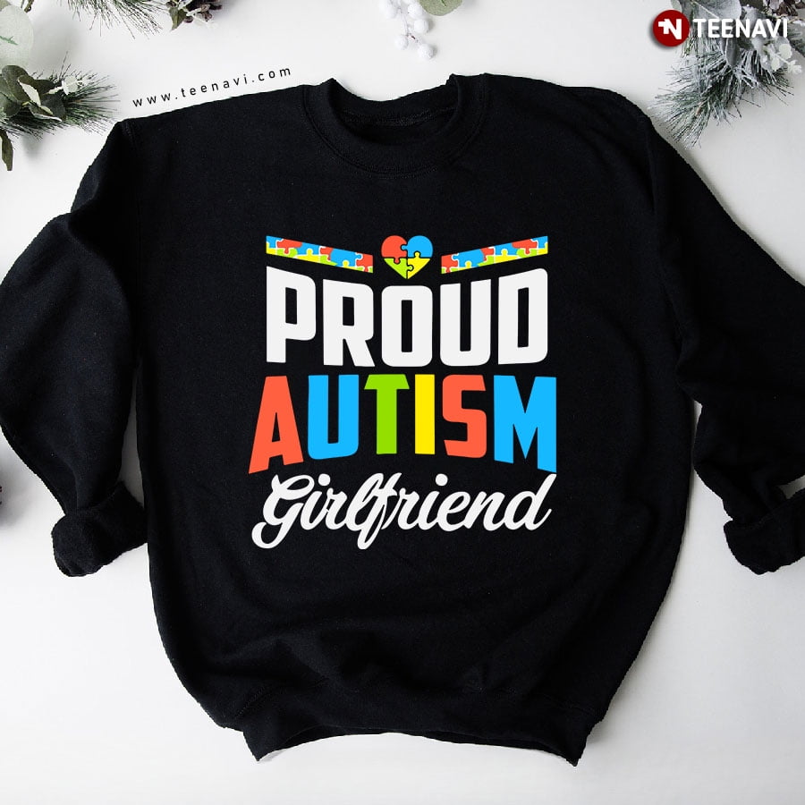 Proud Autism Girlfriend Autism Puzzle Piece Sweatshirt - Walmart.com