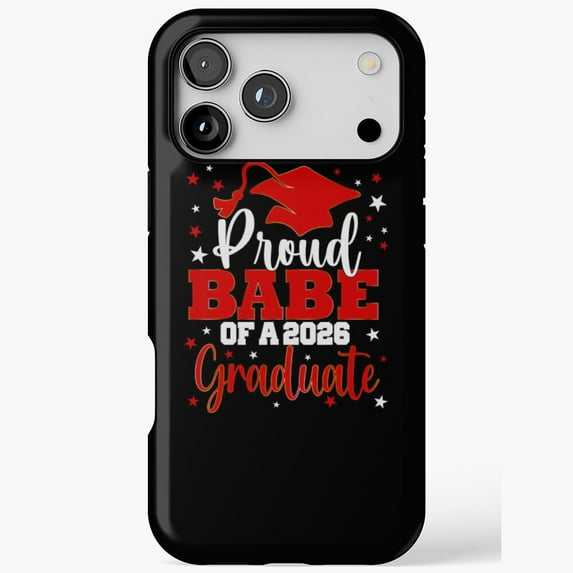Proud Babe Of Class Of 2026 Graduate Senior iPhone Case 11 to 17 Pro ...
