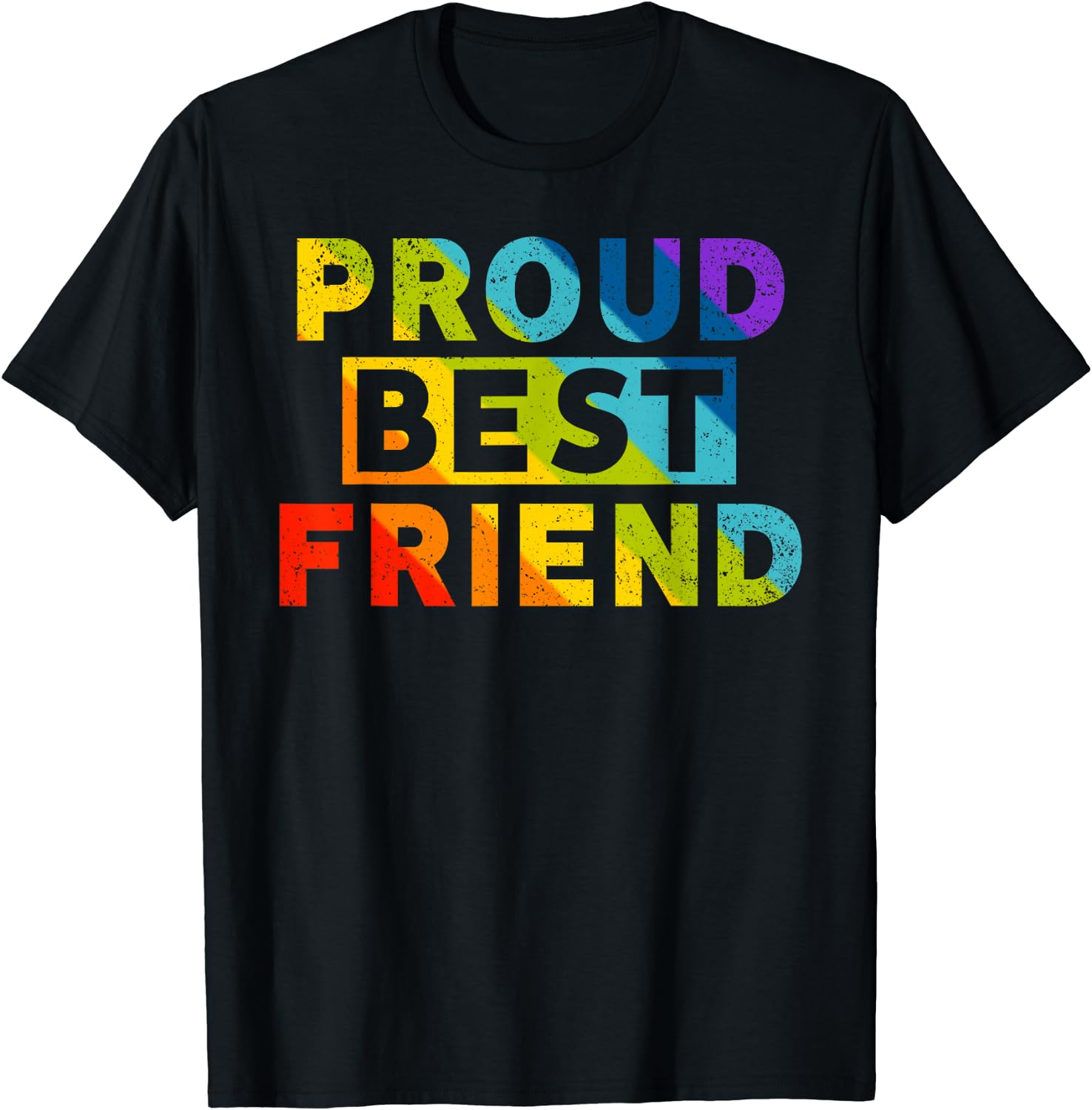 Proud Best Friend LGBT Gay Pride Tee Rainbow Friends T-Shirt Proud Best ...