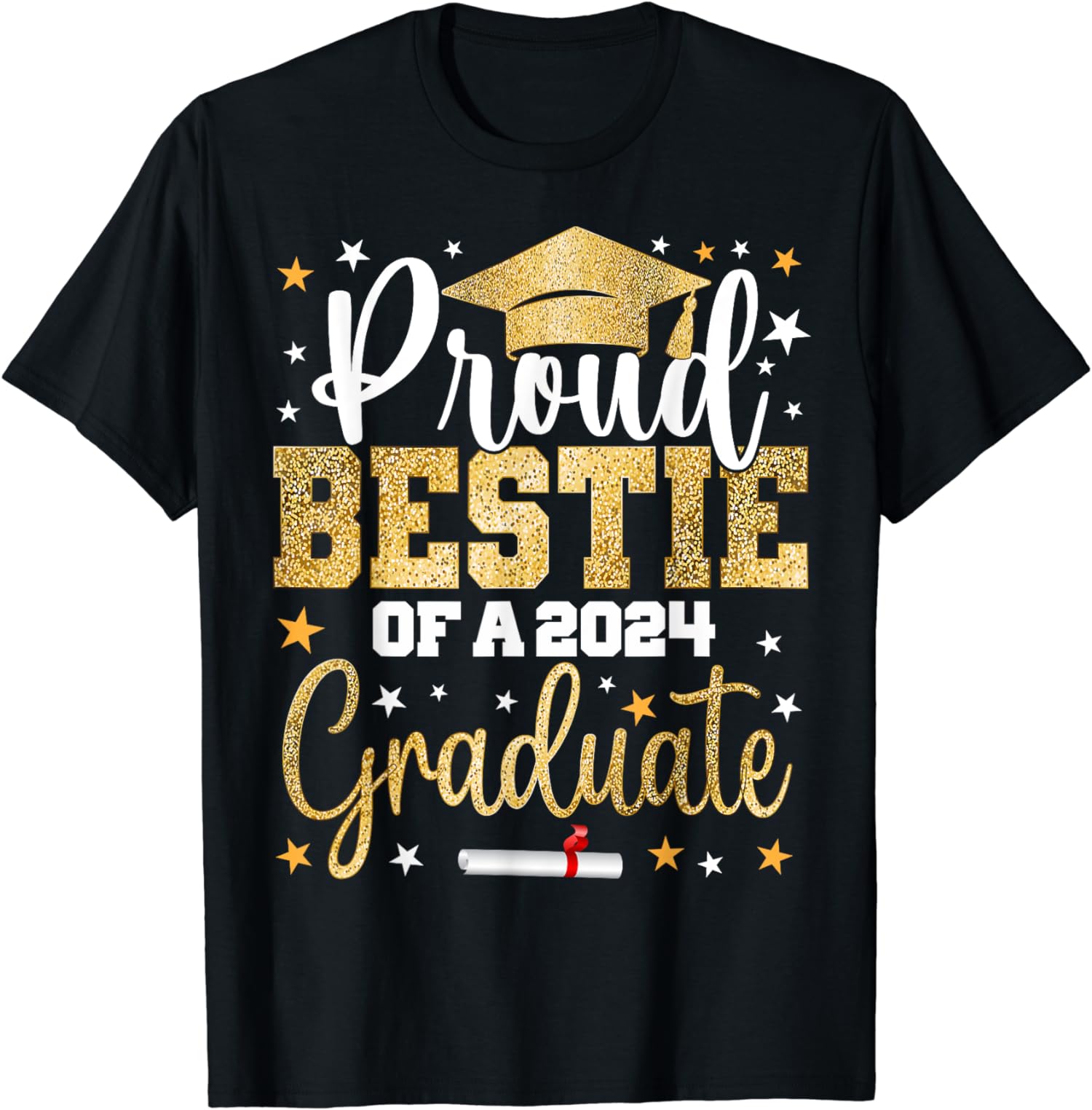 Proud Bestie of a 2024 Graduate Class Graduation Best Friend T-Shirt ...