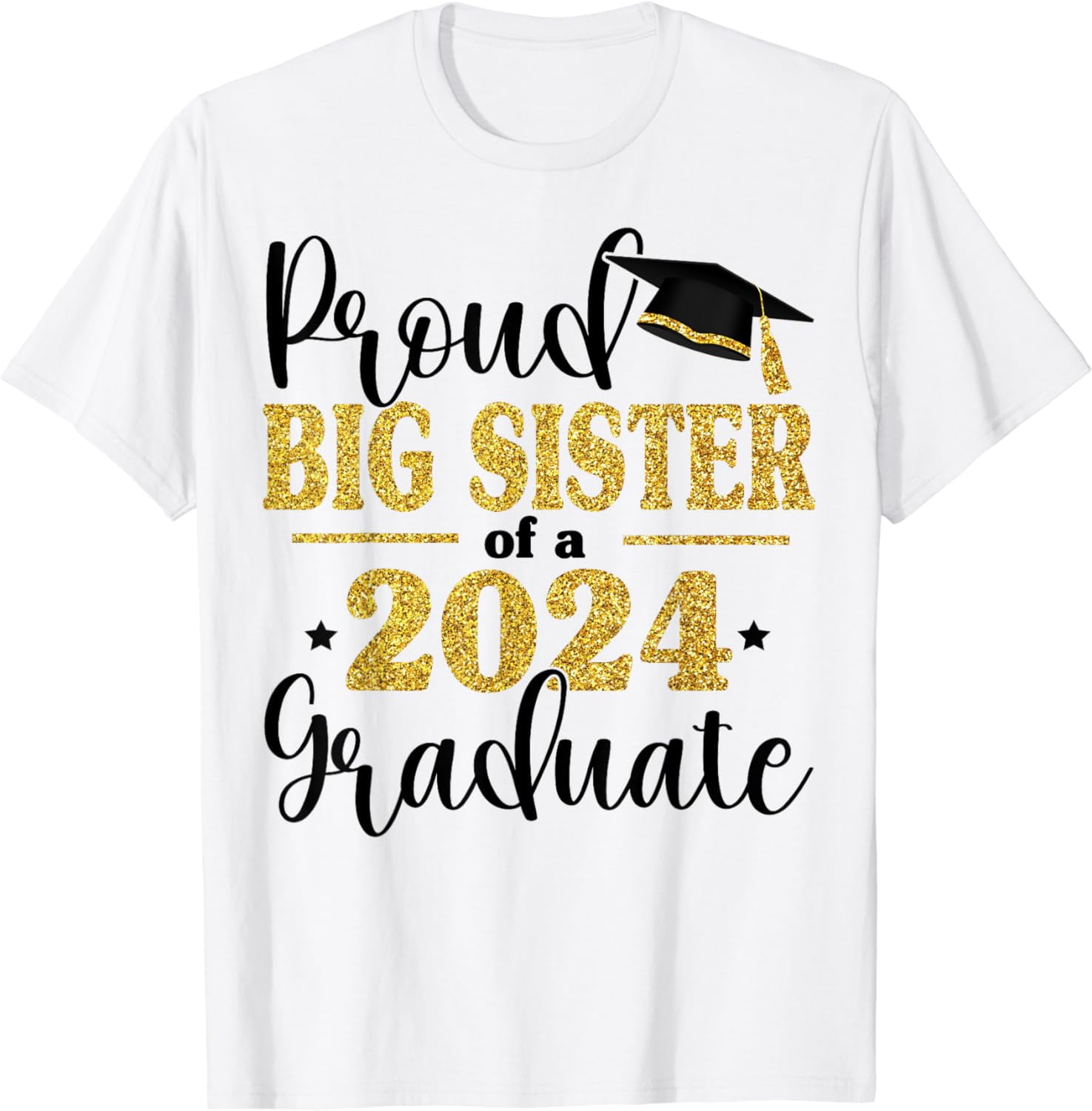Proud Big Sister Of A 2024 Graduate Graduation Family T-Shirt - Walmart.com