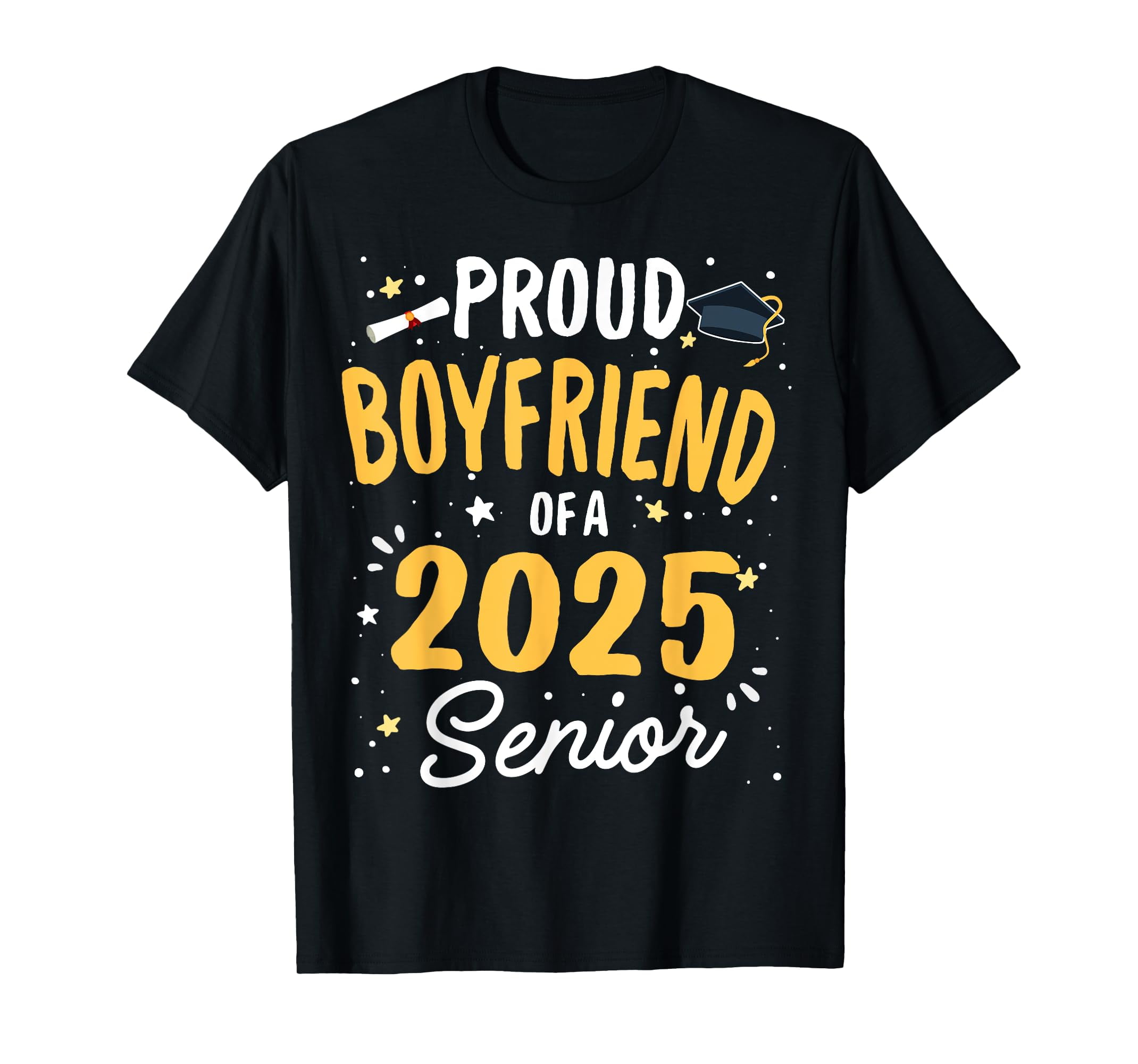 Proud Boyfriend Of A Class 2025 Senior Graduation 2025 T-Shirt ...