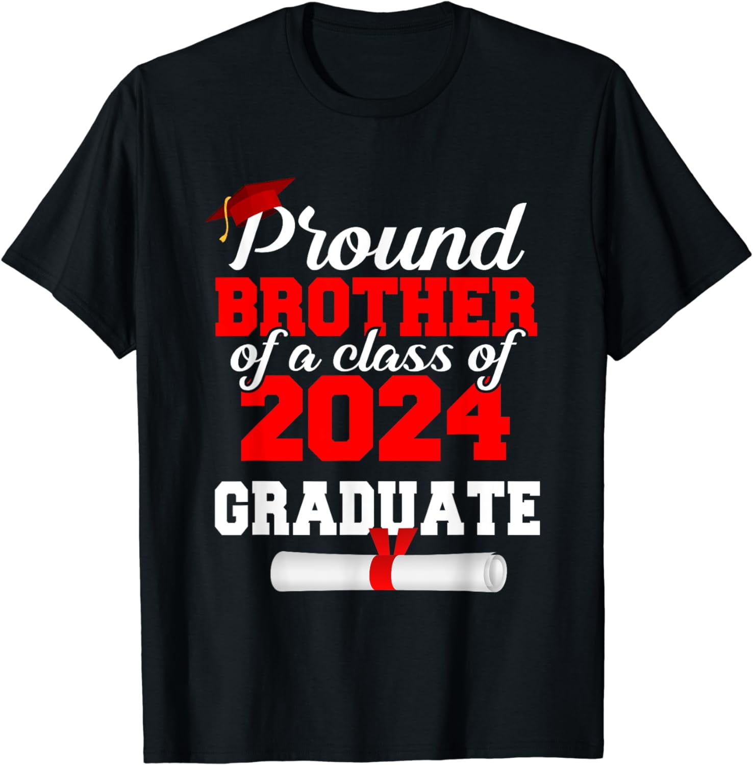 Proud Brother Of A 2024 Graduate Senior Graduation Grad T-Shirt ...