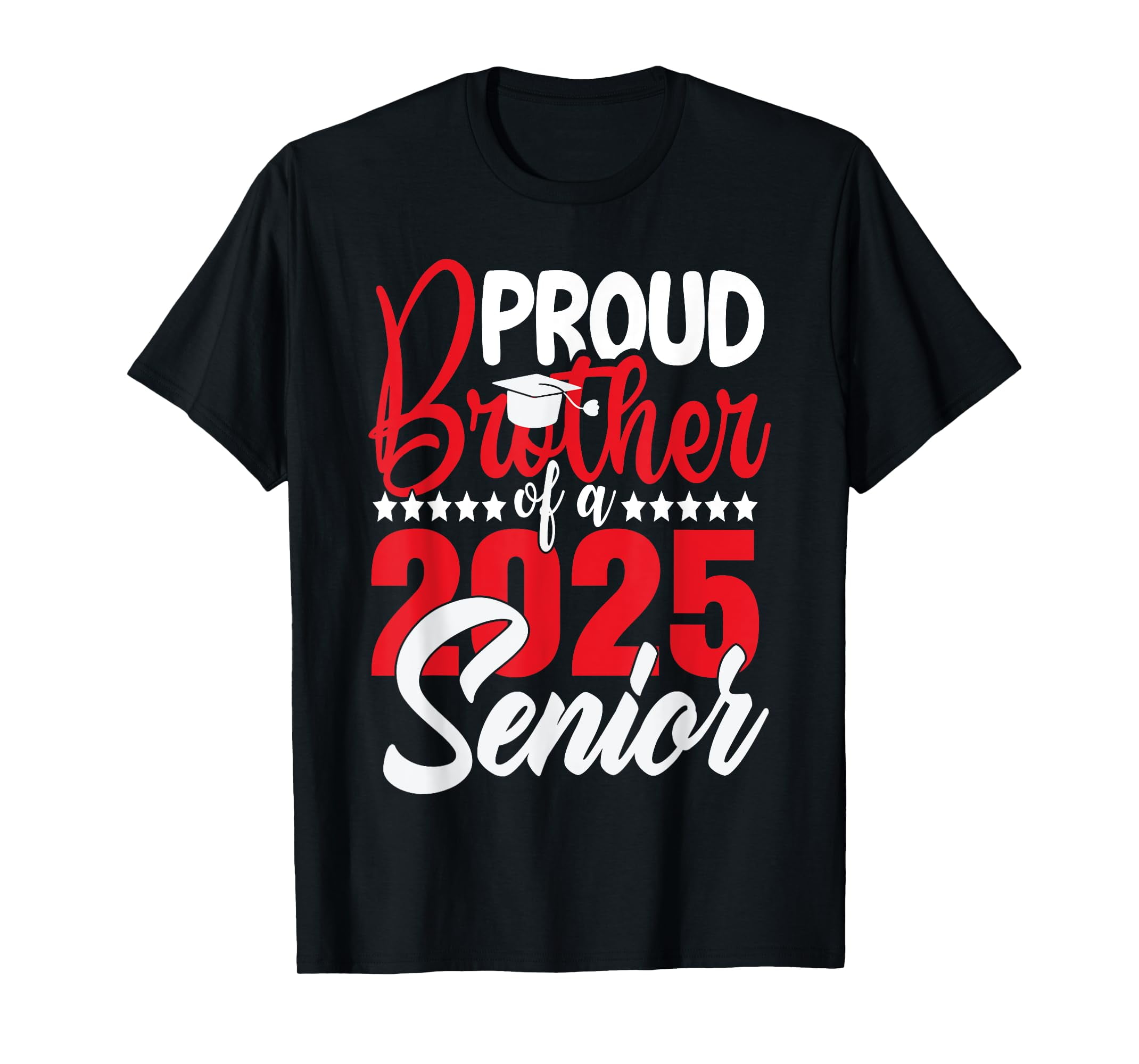 Proud Brother Of A 2025 Senior Brother 2025 Graduation T-Shirt ...