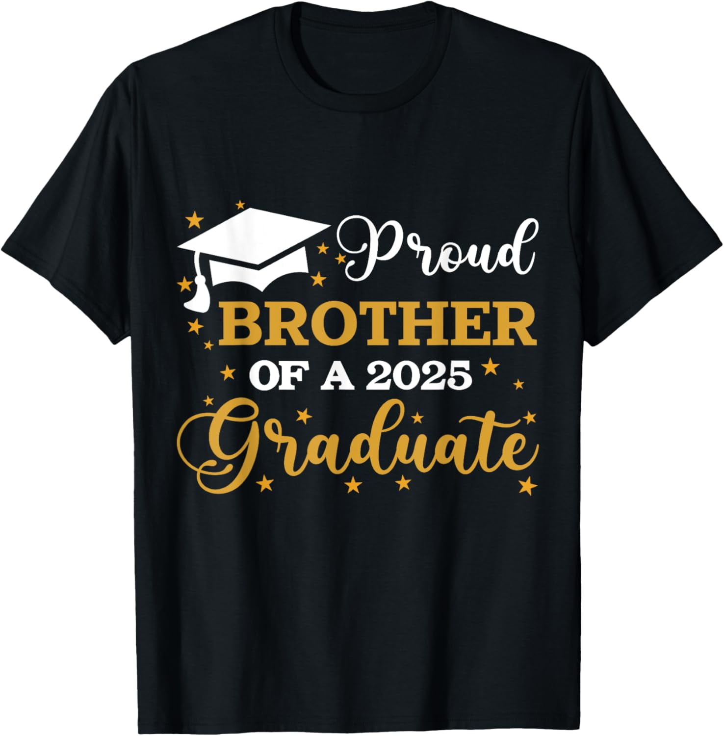 Proud Brother of a 2025 Graduate Class Of 2025 Graduation T-Shirt - Walmart.com