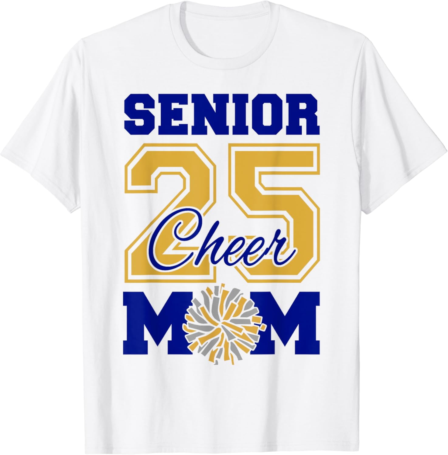 Proud Cheer Mom Of A Class Of 2025 Graduate Senior 2025 T-Shirt ...