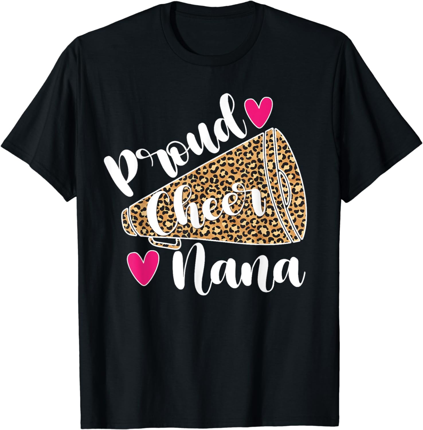 Proud Cheer Nana Cheerleading Grandma Of A Cheerleader Nana T-Shirt ...