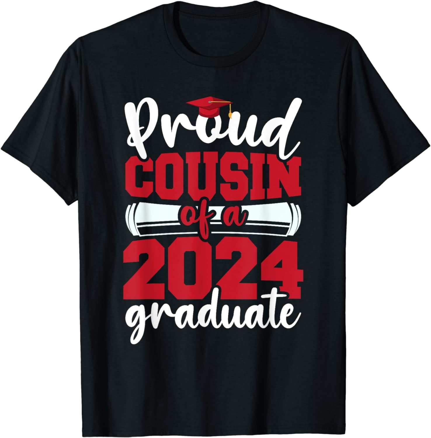 Proud Cousin Of A 2024 Graduate Senior Family Graduation T-Shirt ...