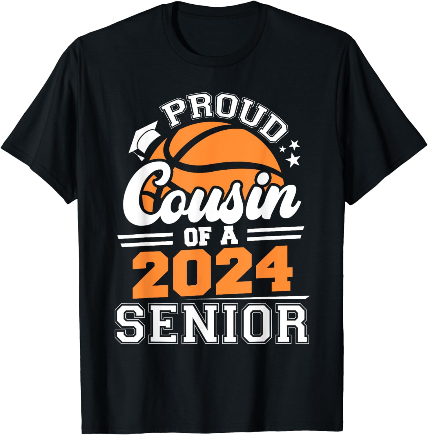 Proud Cousin Of A 2024 Senior Basketball Grad 2024 Graduate T-Shirt ...