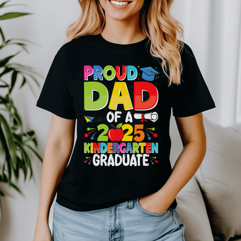 Proud Dad Class Of 2025 Kindergarten Graduate Graduation, Fathers Day ...