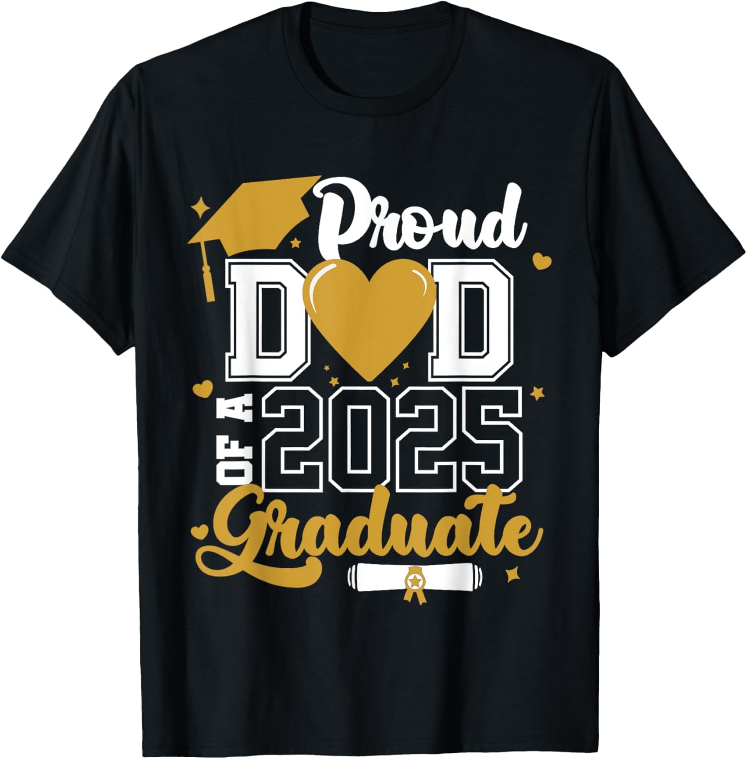 Proud Dad Of A 2025 Graduate Senior 2025 Class Of 2025 Grad T-Shirt ...